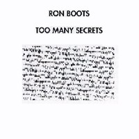 Ron Boots - Too many secrets